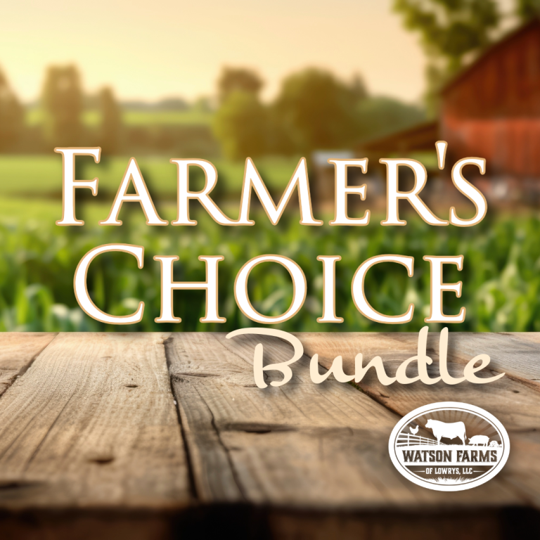 Farmer’s Choice Bundle – Watson Farms